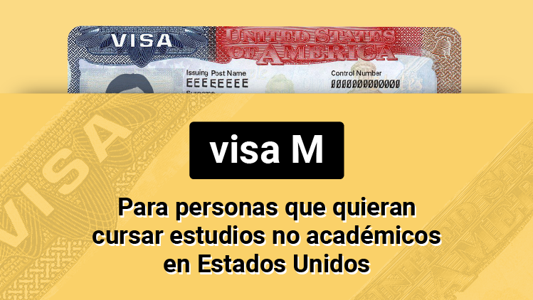Visa M-1: personas que quieran cursar estudios no académicos en Estados ...
