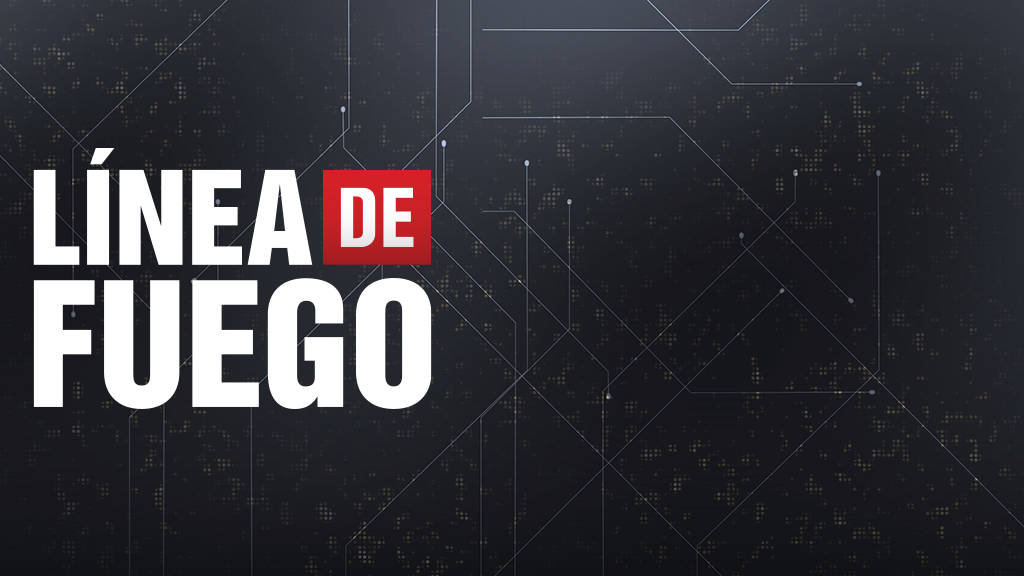 Línea de Fuego | Univision
