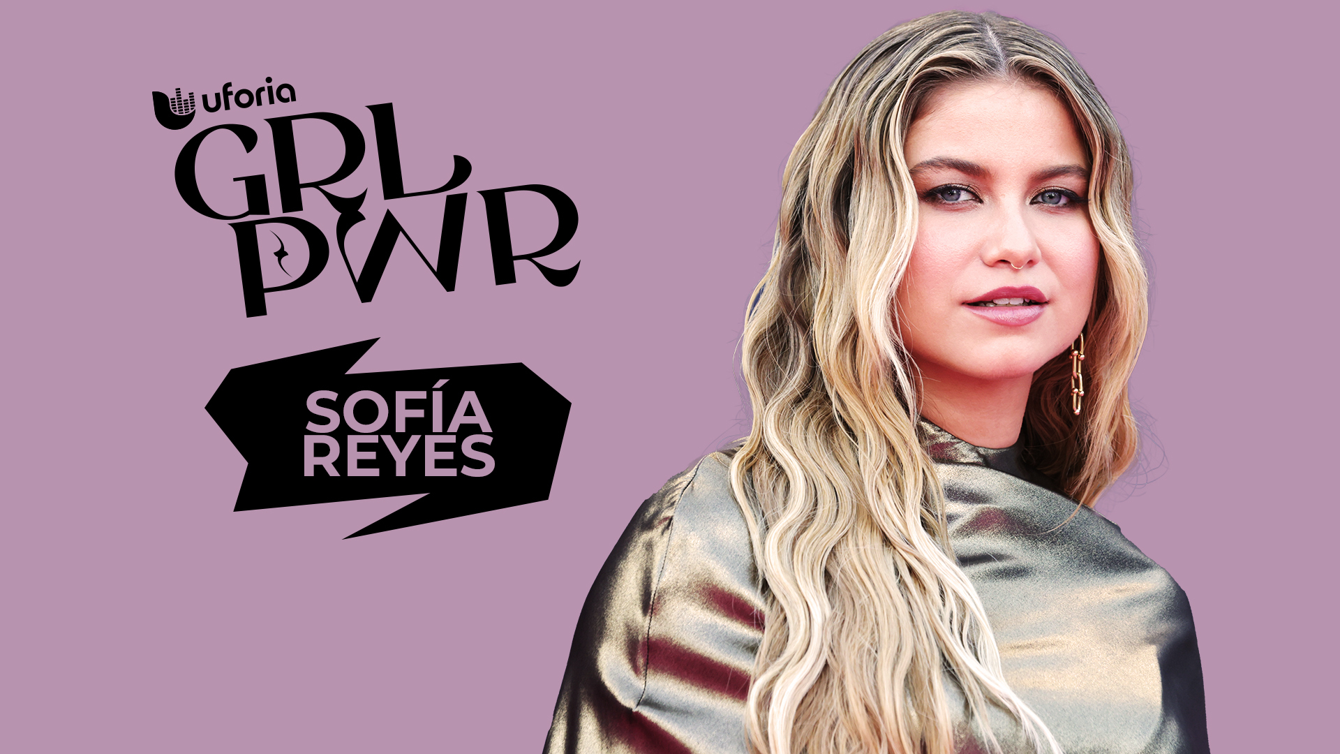 GRL PWR Sofía Reyes: el impacto que ha logrado con su voz, y las mujeres que la han rodeado ...