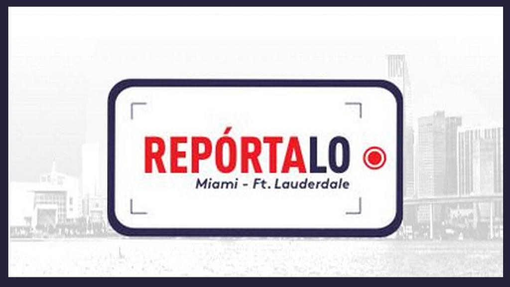 Noticias 23 en Miami lanza Repórtalo para que tú reportes y nosotros ...
